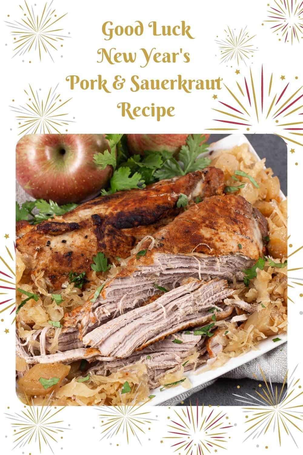 Traditional New Year’s Pork and Sauerkraut For Luck All Year ...
