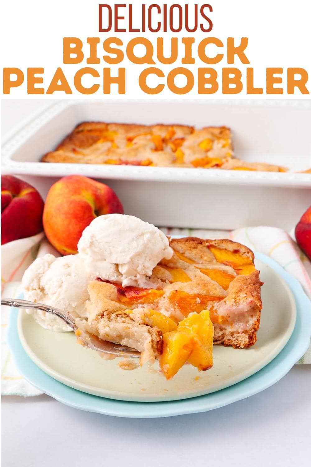 10-Minute Bisquick Peach Cobbler Everyone Will Want - Intentional Hospitality