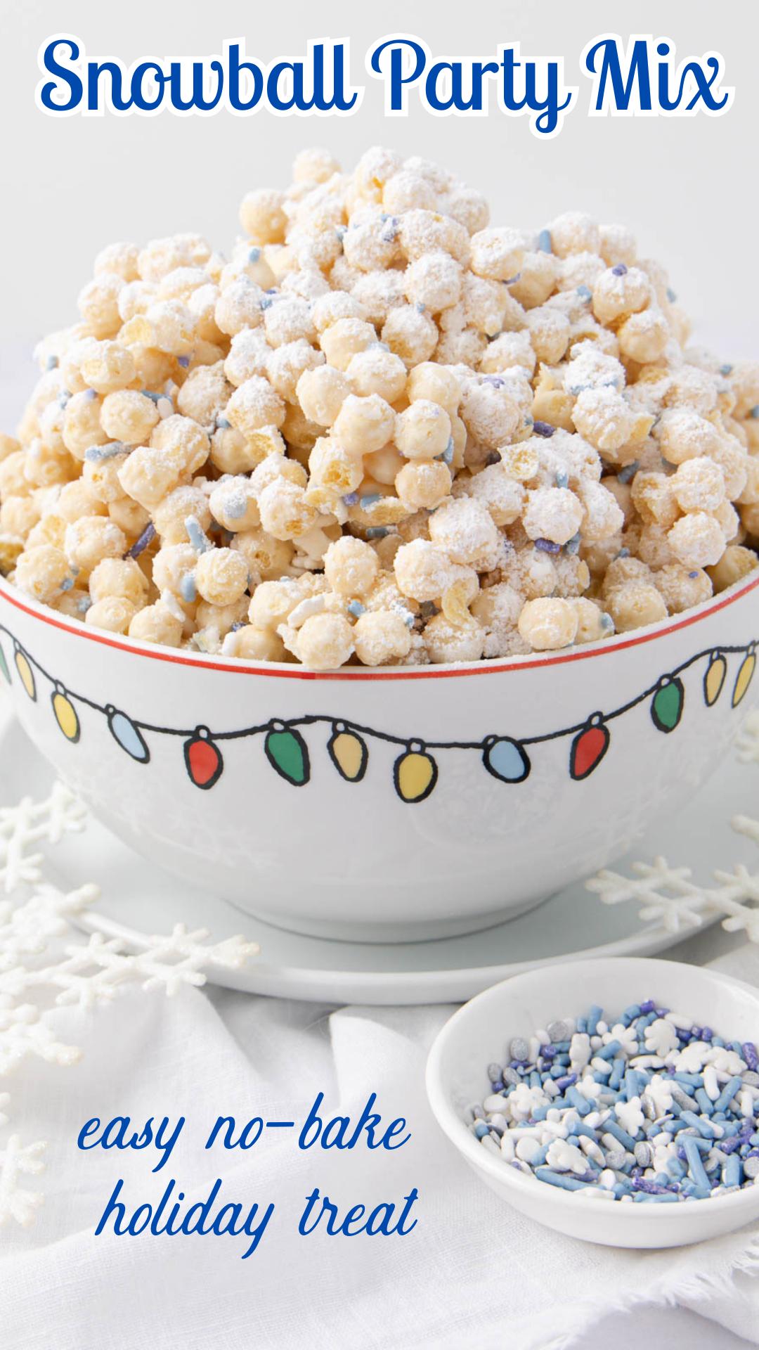 Snowball Party Mix (Sweet Winter Snack)